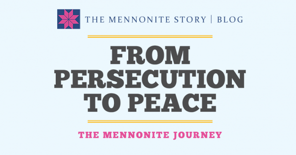 From Persecution to Peace: Tracing the Mennonite Journey Through History